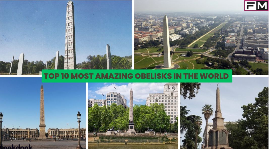 Top 10 Most Amazing Obelisks In The World : Unsolved Mysteries